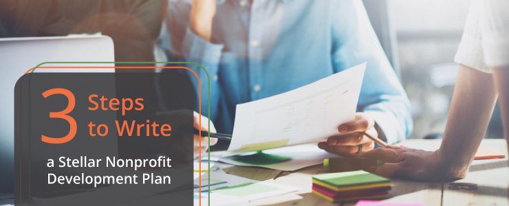 3 Steps to Write a Stellar Nonprofit Development Plan - Qgiv Blog